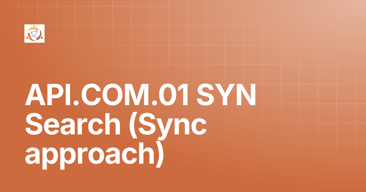 API.COM.01 SYN Search (Sync approach) | DCI Standards