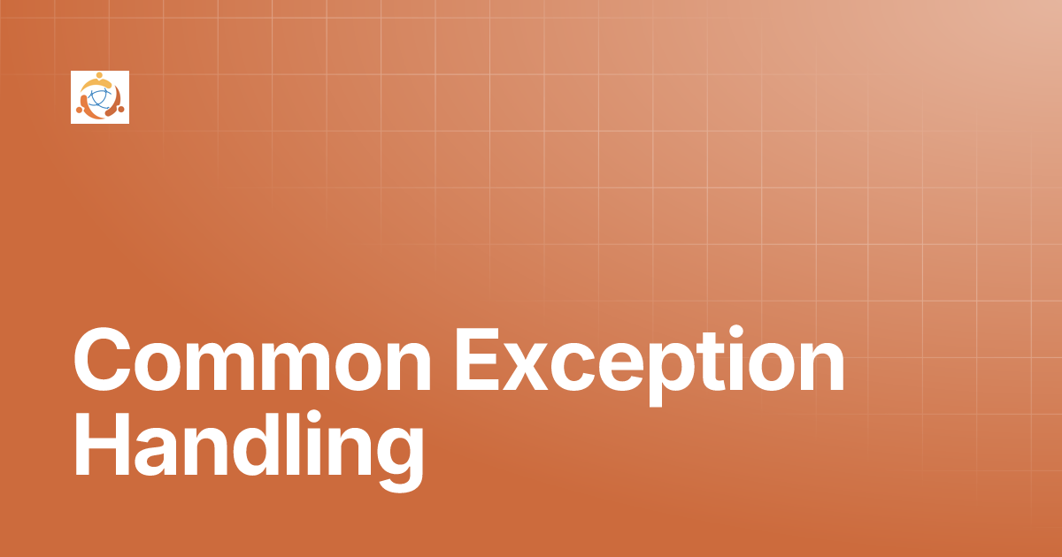 Common Exception Handling | DCI Standards